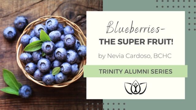 Blueberries- The Super Fruit! - Trinity Connect