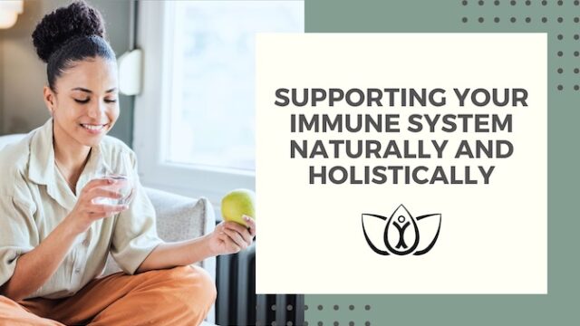 Supporting Your Immune System Naturally and Holistically - Trinity Connect